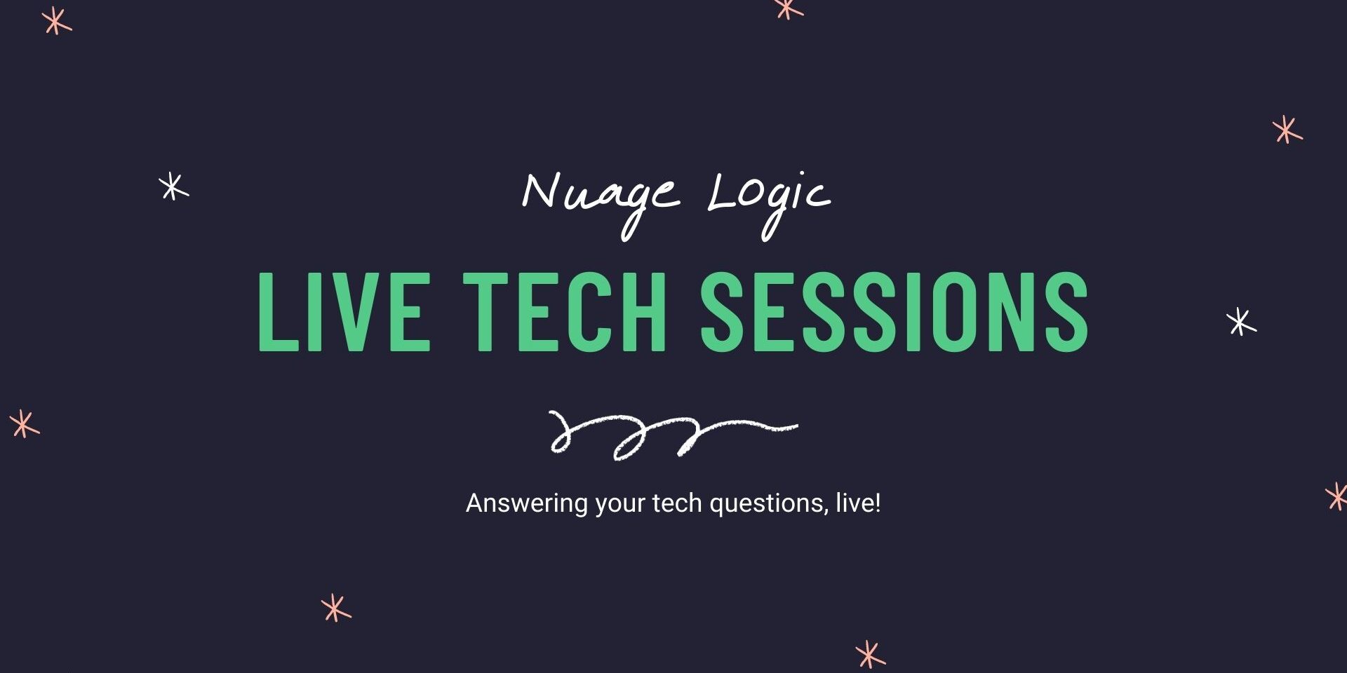 Live Tech Sessions - Nuage Logic